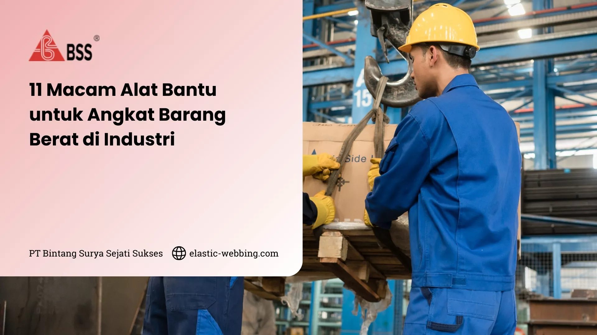 11 Macam Alat Bantu untuk Angkat Barang Berat di Industri